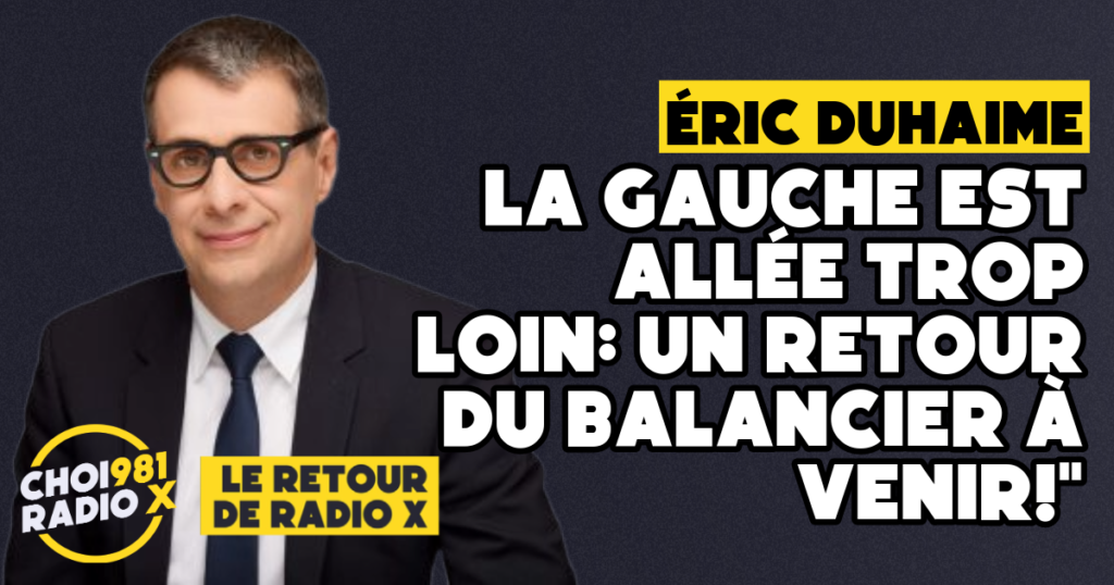 Éric Duhaime – Radio X