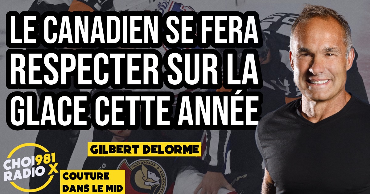 Le canadien se fera respecter sur la glace cette année – Radio X